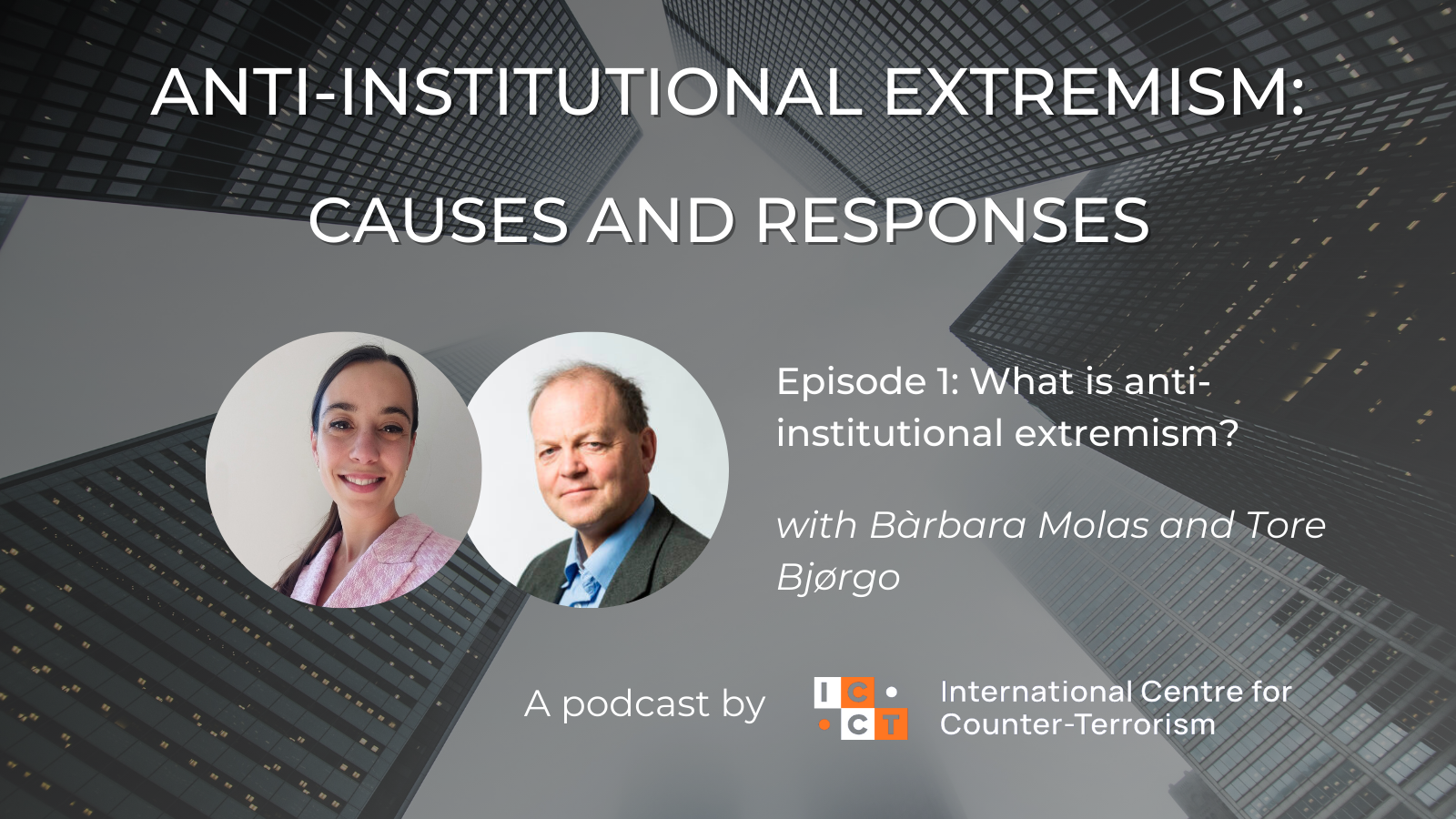 Episode 1: What is anti-institutional extremism? | International Centre ...